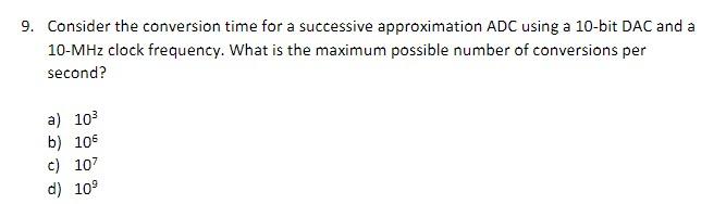 Solved 9. Consider the conversion time for a successive | Chegg.com
