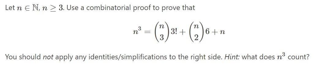 Solved Let n EN, n > 3. Use a combinatorial proof to prove | Chegg.com
