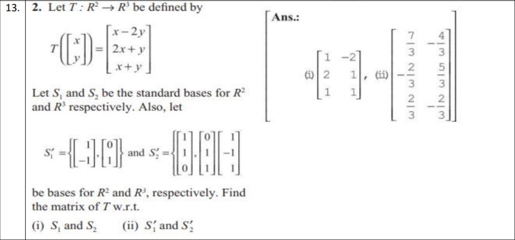 Solved 2 . ﻿Let T:R2→R3 ﻿be defined byT([xy])=[x-2y2x+yx+y][ | Chegg.com