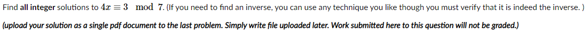 Solved Find all integer solutions to 4x = 3 mod 7. (If you | Chegg.com