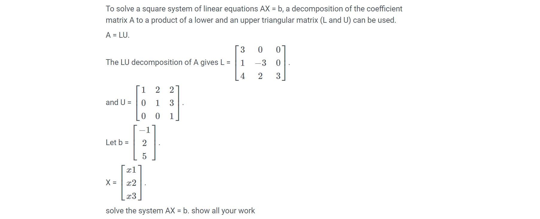 Solved To solve a square system of linear equations AX = b, | Chegg.com