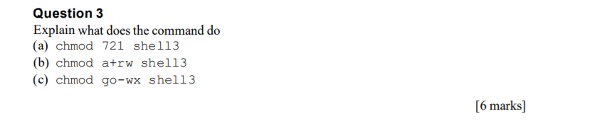 Solved Question 3 Explain what does the command do (a) chmod | Chegg.com