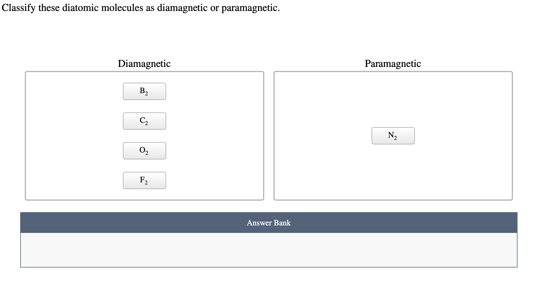 Solved Classify these diatomic molecules as ﻿diamagnetic or | Chegg.com