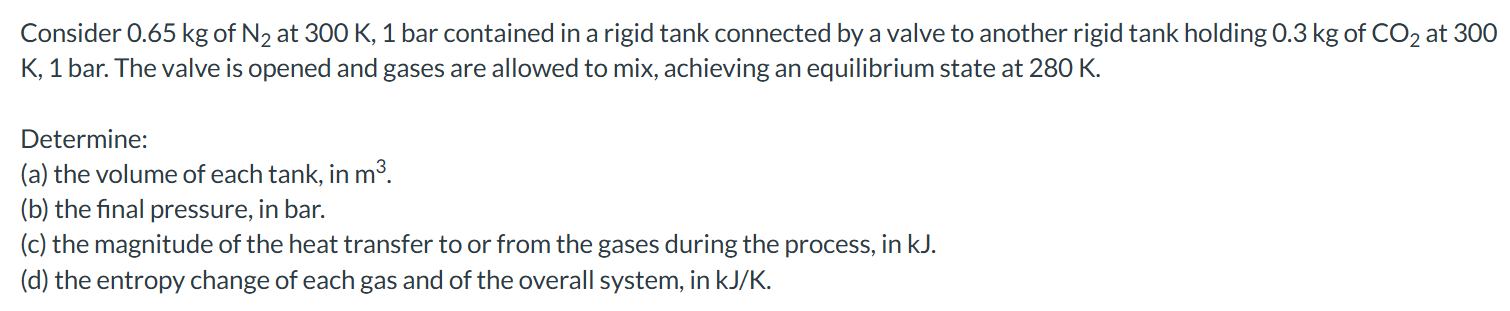 Solved Consider 0.65 ﻿kg of \( \mathrm{N}_{2} \) ﻿at | Chegg.com
