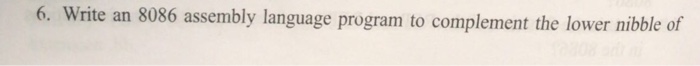 Solved 6. Write an 8086 assembly language program to | Chegg.com
