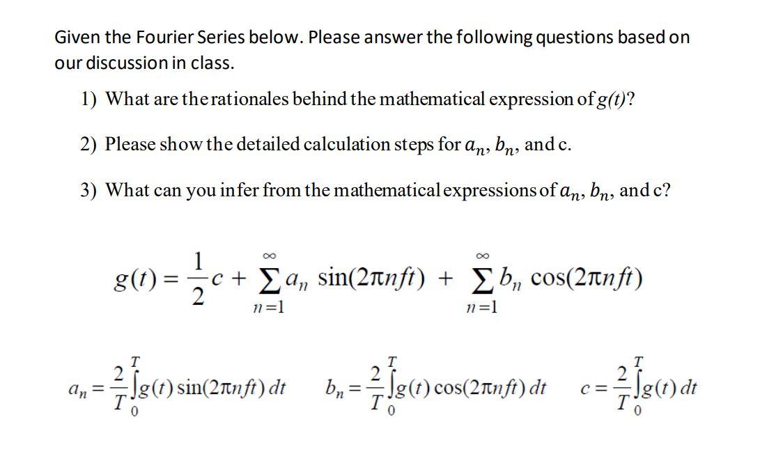 Solved Given the Fourier Series below. Please answer the | Chegg.com
