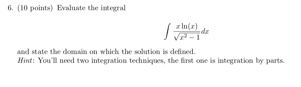 Solved 6. (10 points) Evaluate the integral ∫x2−1xln(x)dx | Chegg.com