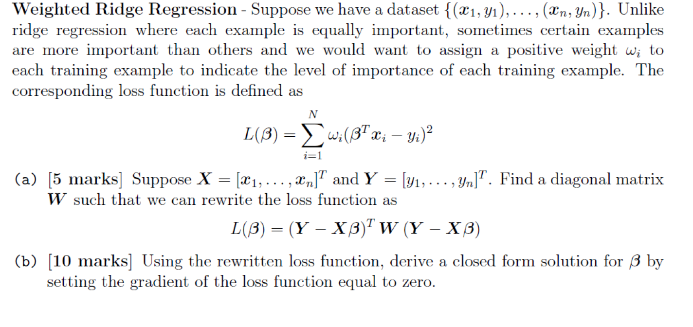 Solved Weighted Ridge Regression - Suppose we have a dataset | Chegg.com