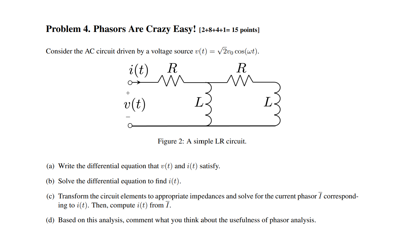 Solved Problem 4. Phasors Are Crazy Easy! [2+8+4+1=15 | Chegg.com