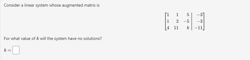 Solved Consider a linear system whose augmented matrix is | Chegg.com