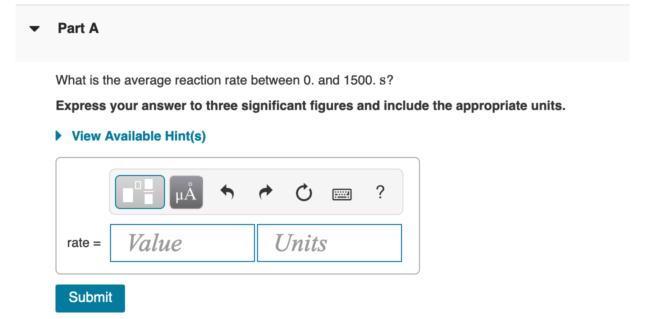 Solved An average reaction rate is calculated as the change | Chegg.com