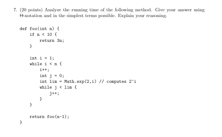 Solved 7. (20 points) Analyze the running time of the | Chegg.com