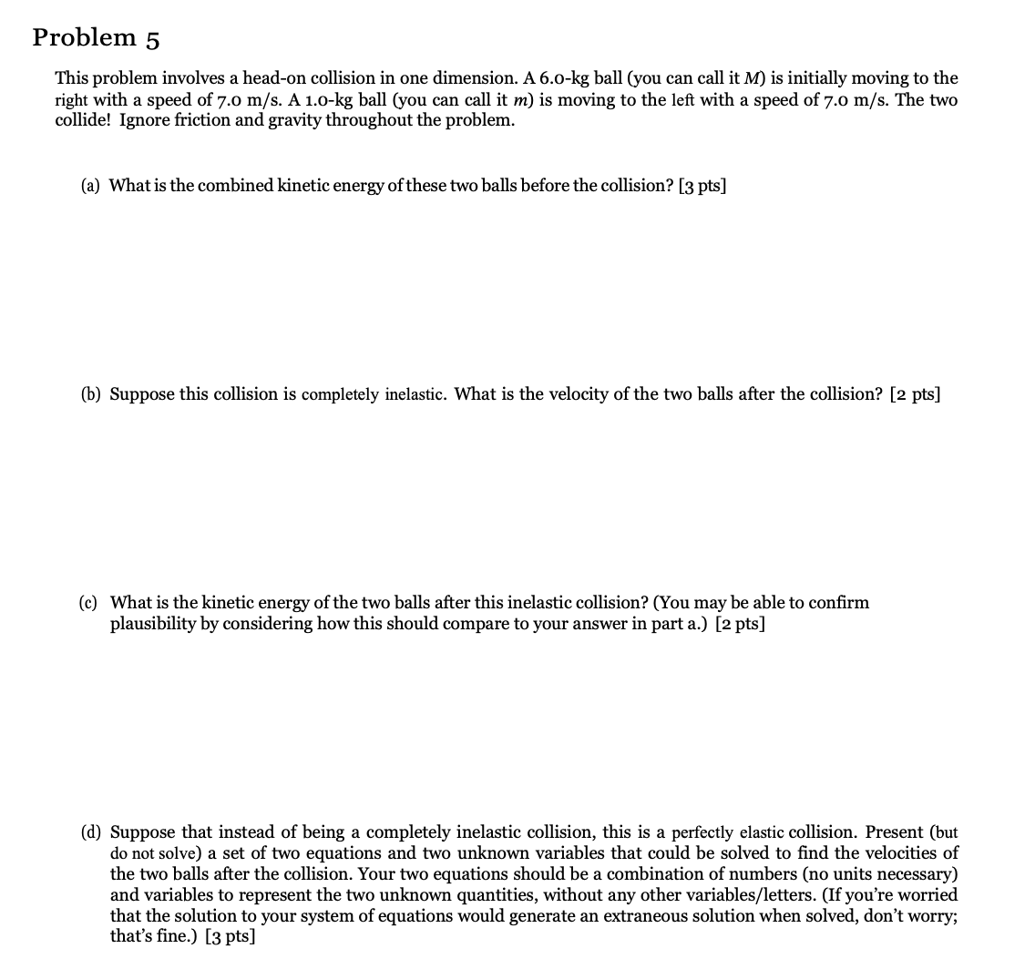 Solved roblem 5 This problem involves a head-on collision in | Chegg.com