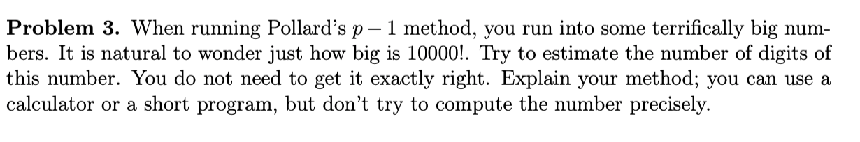 Solved Problem 3. When running Pollard's p 1 method, you run | Chegg.com