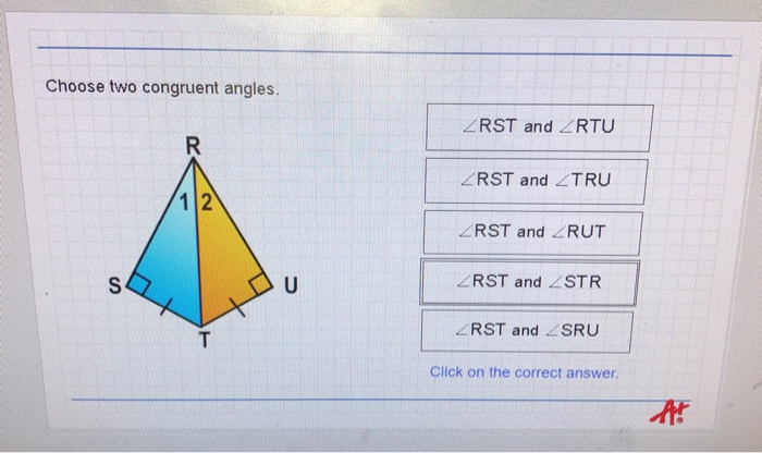 Solved Choose two congruent angles. ZRST and RTU R ZRST and | Chegg.com