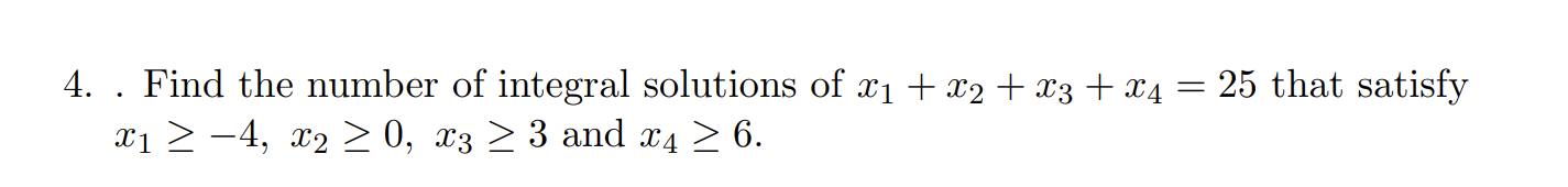 Solved 4. . Find the number of integral solutions of | Chegg.com