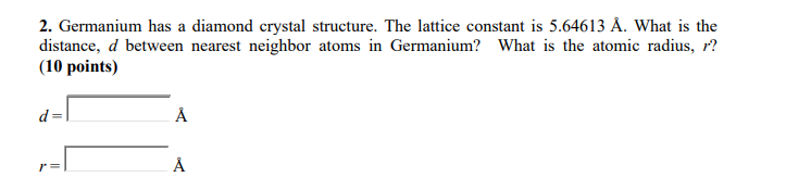 Solved 2. Germanium has a diamond crystal structure. The | Chegg.com