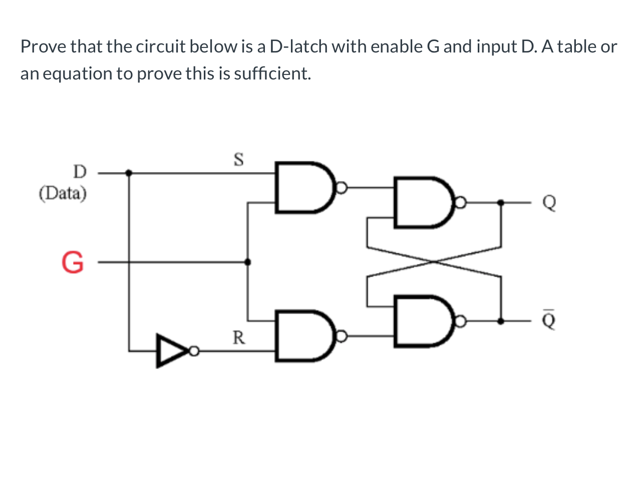 Solved Prove that the circuit below is a D-latch with enable | Chegg.com