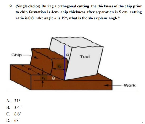 Solved 9. (Single choice) During a orthogonal cutting, the | Chegg.com
