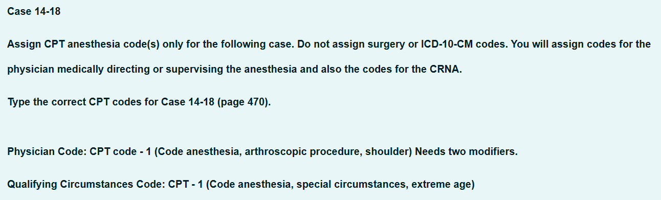 Solved Case 14-18Assign CPT anesthesia code(s) ﻿only for the | Chegg.com