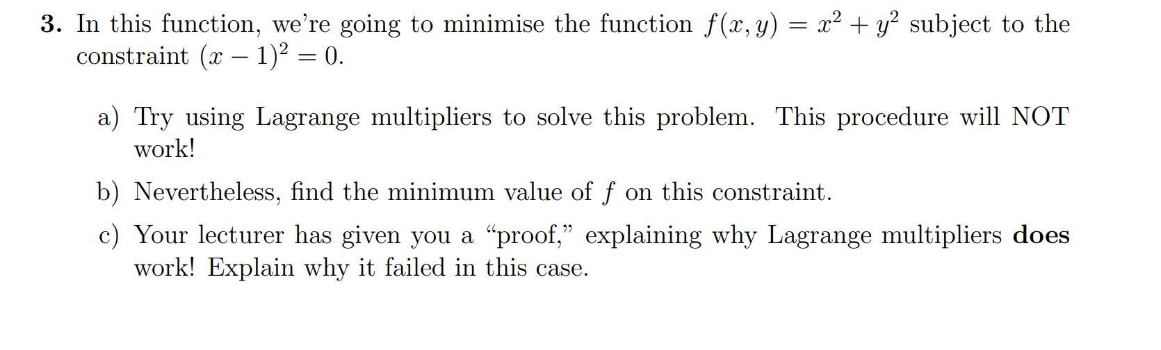 Solved 3. In this function, we're going to minimise the | Chegg.com