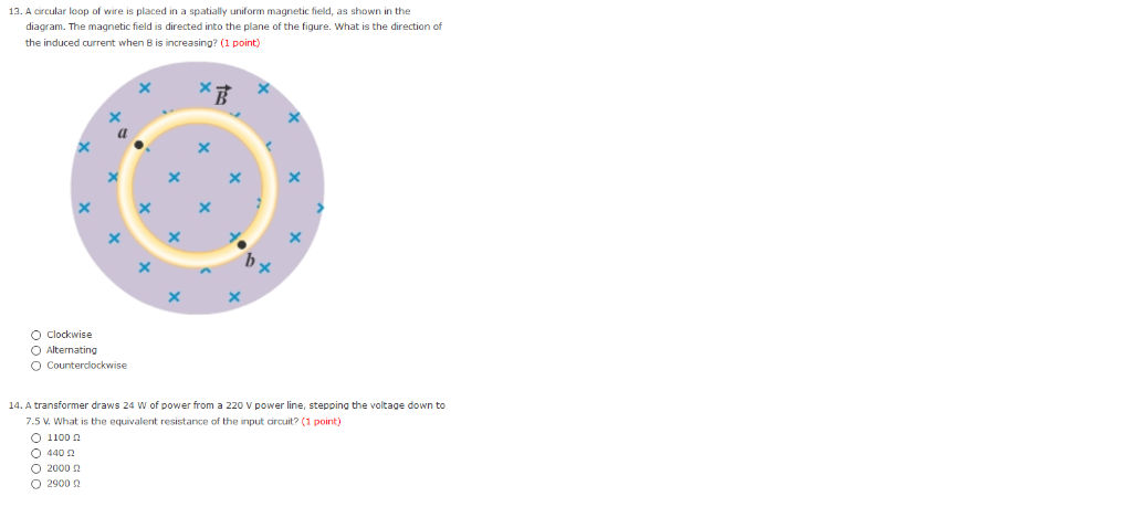 Solved 13. A circular loop of wire is placed in a spatially | Chegg.com