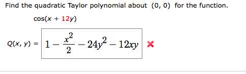 Solved Find the quadratic Taylor polynomial about (0, 0) for | Chegg.com