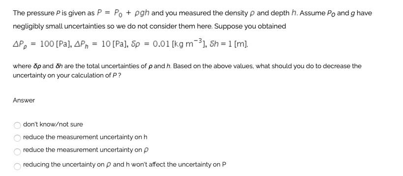 Solved QUESTION 18 Given P = Po + pgh. your objective is to | Chegg.com