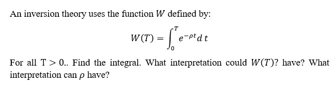 Solved An inversion theory uses the function W defined by: | Chegg.com