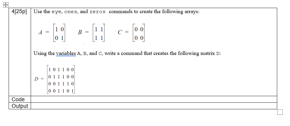 Solved 4[25p] Use the eye, ones, and zeros commands to | Chegg.com