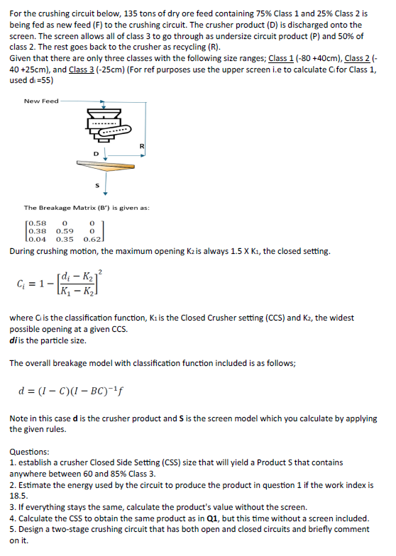 Solved For the crushing circuit below, 135 ﻿tons of dry ore | Chegg.com