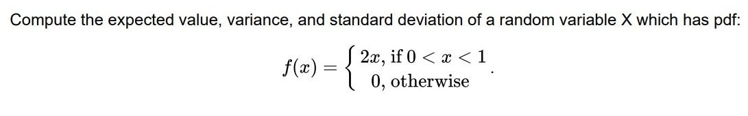 Solved Compute the expected value, variance, and standard | Chegg.com