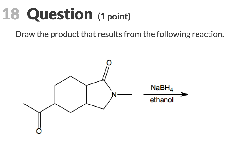 Solved 18 Question (1 point) Draw the product that results | Chegg.com