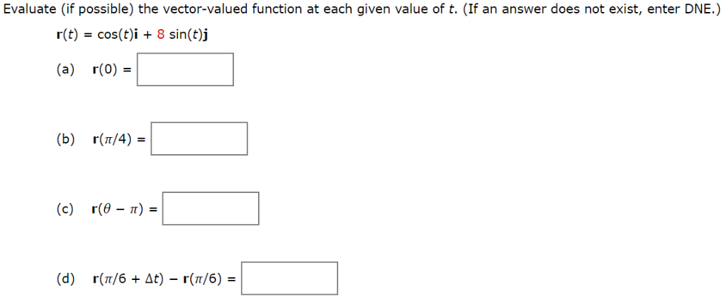 Solved Evaluate (if possible) the vector-valued function at | Chegg.com