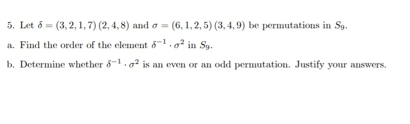 Solved 1,2,5) 3,4,9) be permutations in Sg. 5. Let (3,2, | Chegg.com