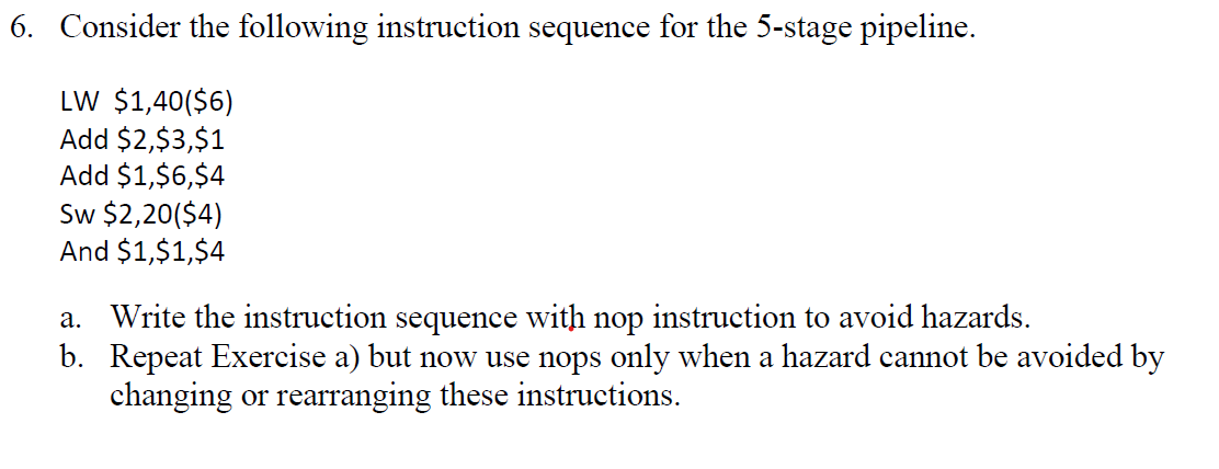 Solved 6. Consider the following instruction sequence for | Chegg.com