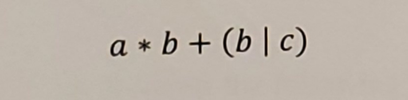 Solved a* b + (b|c) | Chegg.com