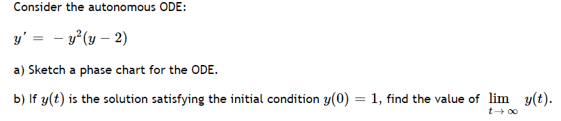 Solved Consider the autonomous ODE: y' = - y-(y – 2) a) | Chegg.com