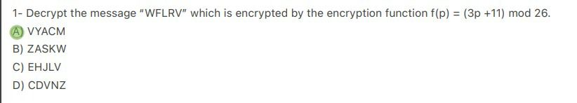 Solved 1- ﻿Decrypt the message "WFLRV" ﻿which is encrypted | Chegg.com