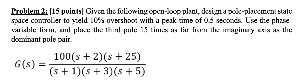 Solved Problem 2: [15 points] Given the following open-loop | Chegg.com