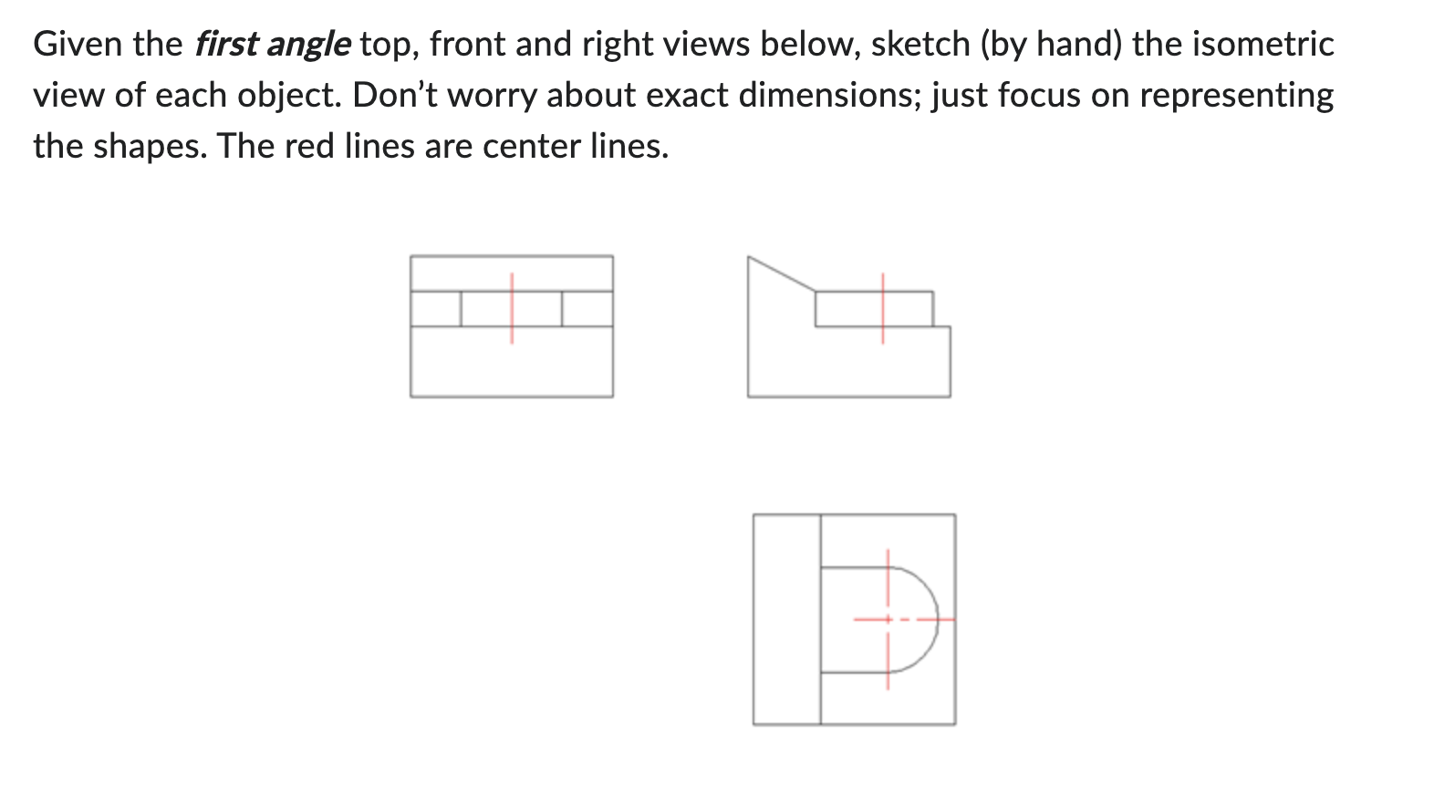 Solved Given the first angle top, front and right views | Chegg.com