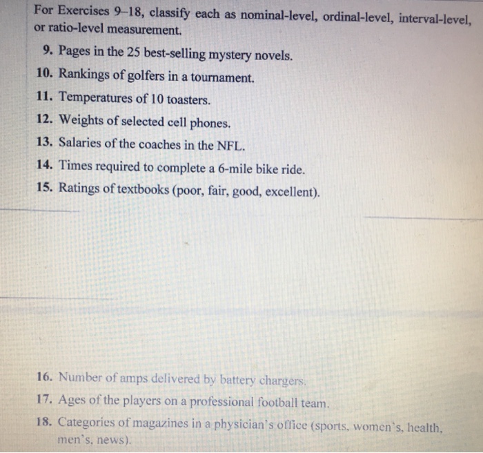 Solved For Exercises 9-18, classify each as nominal-level, | Chegg.com