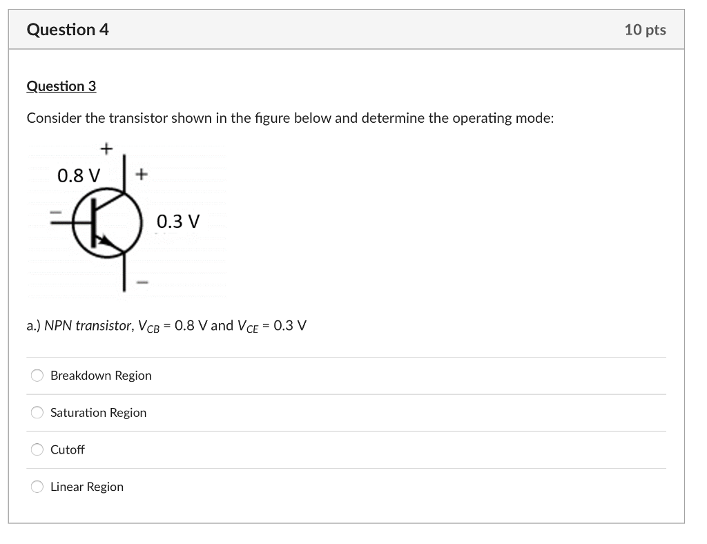 Solved Question4 10 pts Question 3 Consider the transistor | Chegg.com Solved Question4 10 pts Question 3 Consider the transistor | Chegg.com
