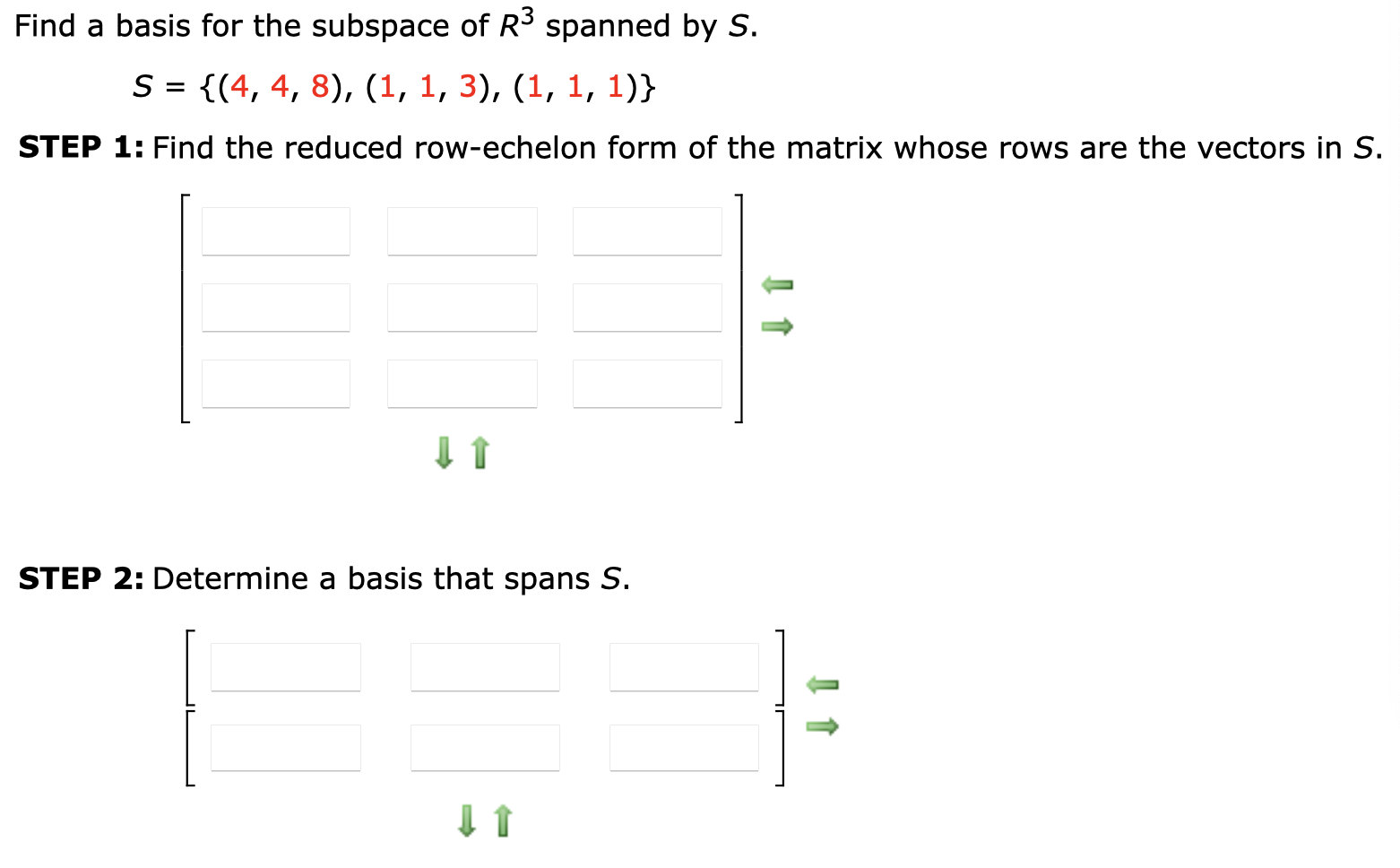 Solved Find a basis for the subspace of R3 spanned by S. S = | Chegg.com