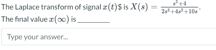 Solved The Laplace transform of signal x(t)$ is | Chegg.com
