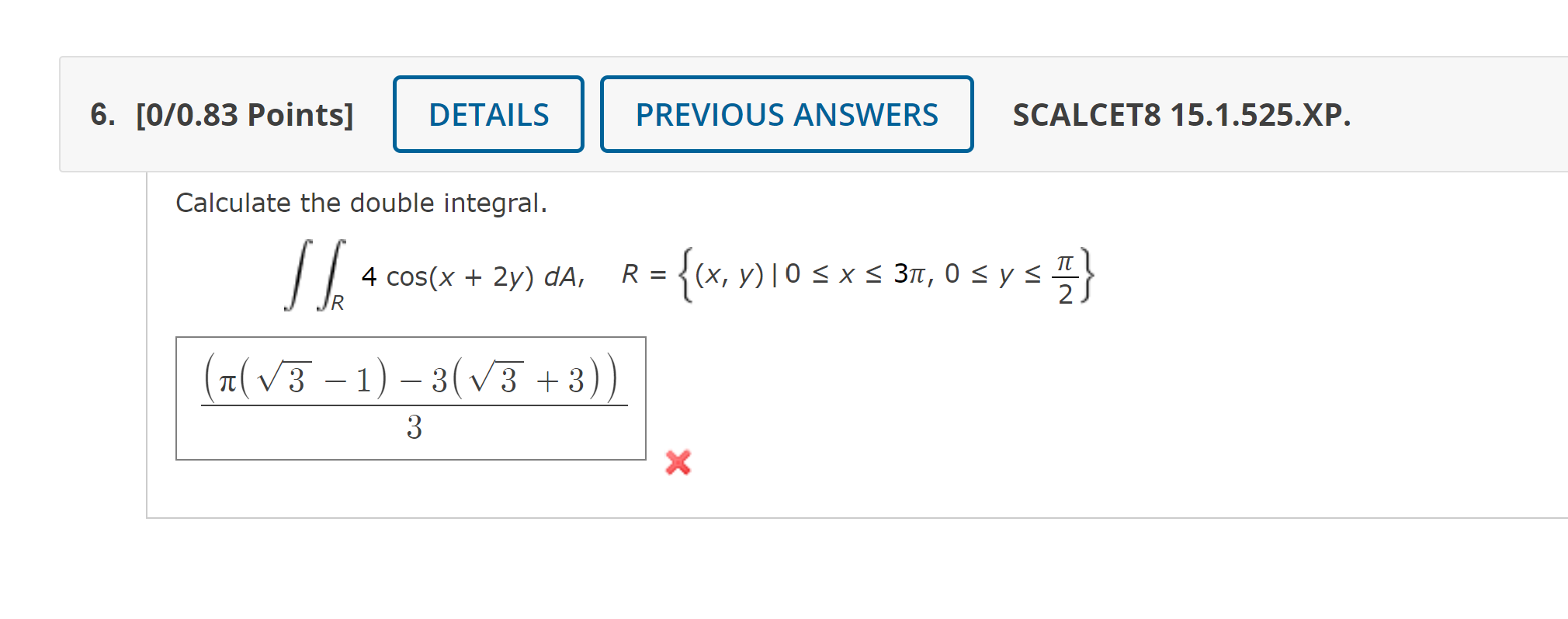Solved 6. [0/0.83 Points] DETAILS PREVIOUS ANSWERS SCALCET8 | Chegg.com
