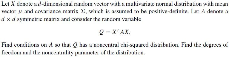 Solved Let X denote a d-dimensional random vector with a | Chegg.com