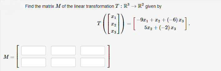 Solved Find the matrix M of the linear transformation | Chegg.com