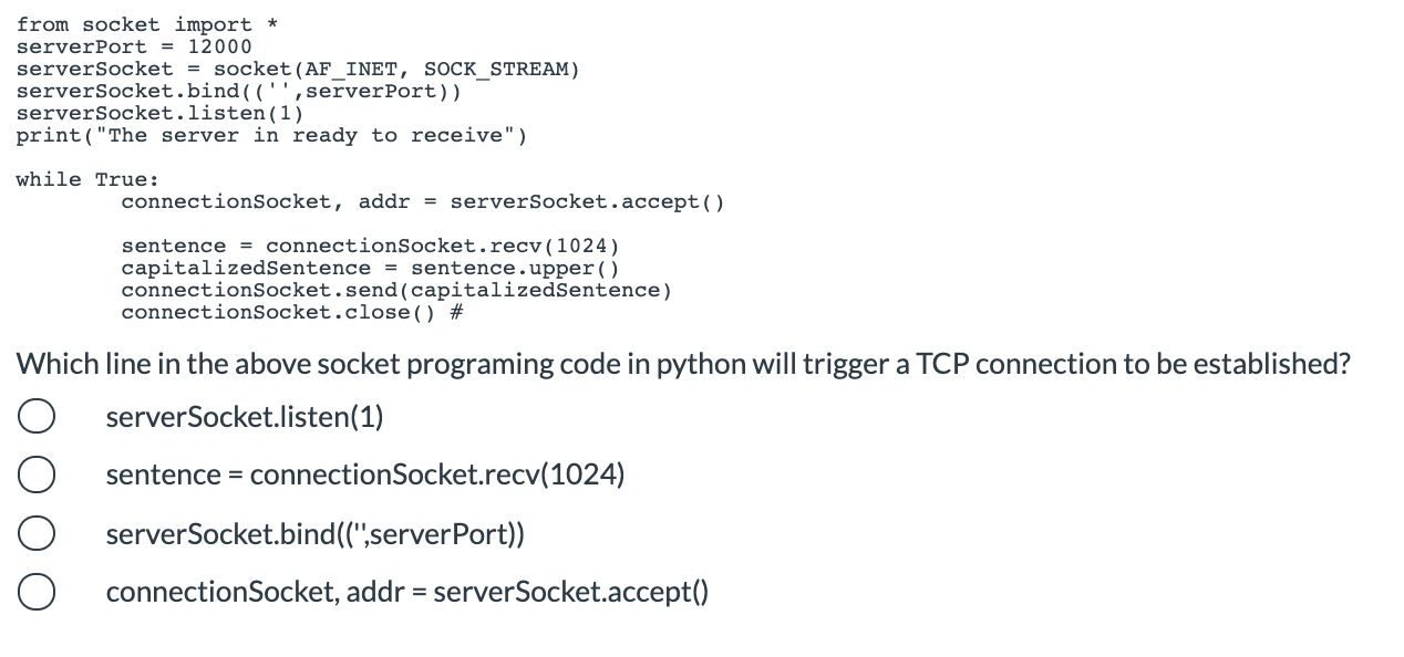 Solved from socket import * server Port = 12000 serverSocket | Chegg.com