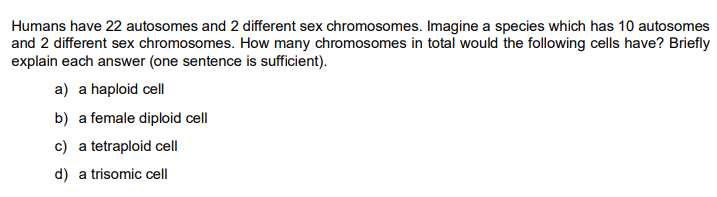 Solved Humans have 22 autosomes and 2 different sex | Chegg.com